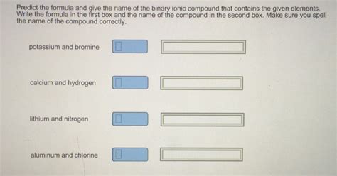Solved Predict The Formula And Give The Name Of The Binary Chegg