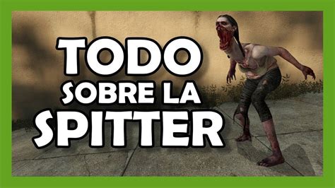 Val Tutorial Spitter Eng Subs Left 4 Dead 2 Todo Sobre La