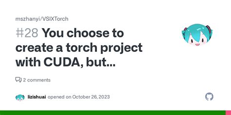 You Choose To Create A Torch Project With Cuda But Nvtoolsextpath Is