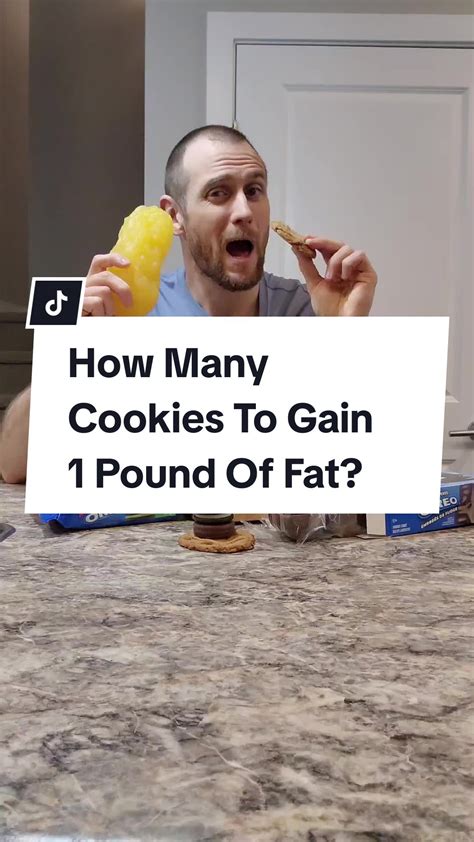 How Many Cookies Does It Take To Gain 1 Pound Of Fat Tiktok