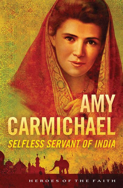 Amy Carmichael Selfless Servant Of India Ebook By Sam Wellman Epub