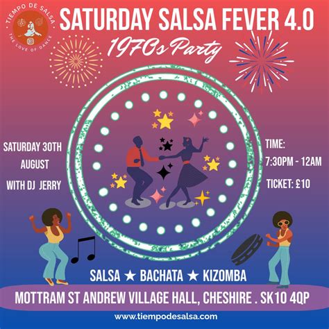 Saturday Salsa Fever Ssf ★ Mottram St Andrew ★ The 70s Edition Mottram St Andrew Village