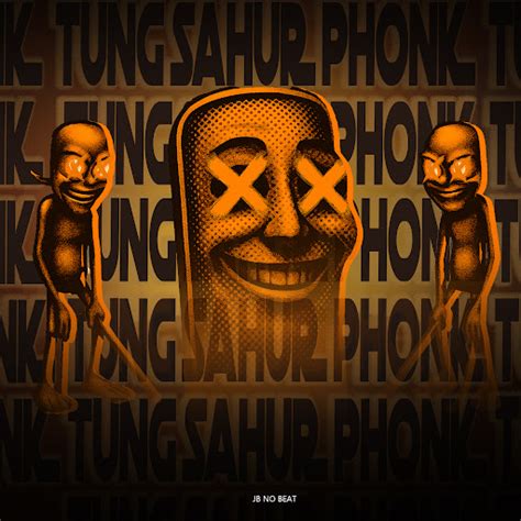 Tung Sahur Phonk Youtube Music