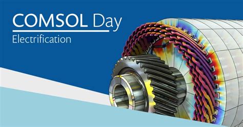 Comsol Inc On Linkedin Comsol Day Electrification