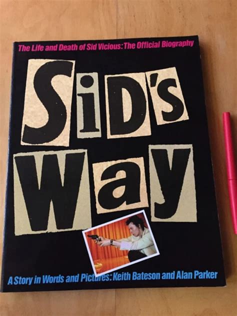 Sids Way The Life And Death Of Sid Vicious The Official Biography Sex Pistols Eur 25 00