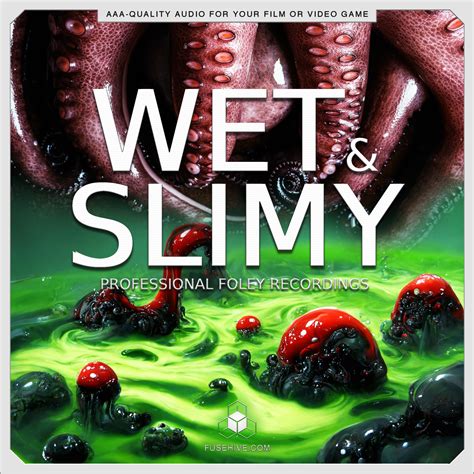 Wet And Slimy Foley Recordings Sound Effects Library