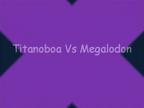 Titanoboa Vs Megalodon Eporner