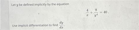 Solved Let Y be Defined Implicitly By The Solved Let Y be Defined Implicitly By The