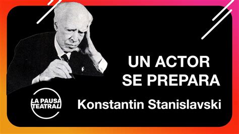 Un Actor Se Prepara Konstantín Stanislavski En Alternativa Comunidad En Escena
