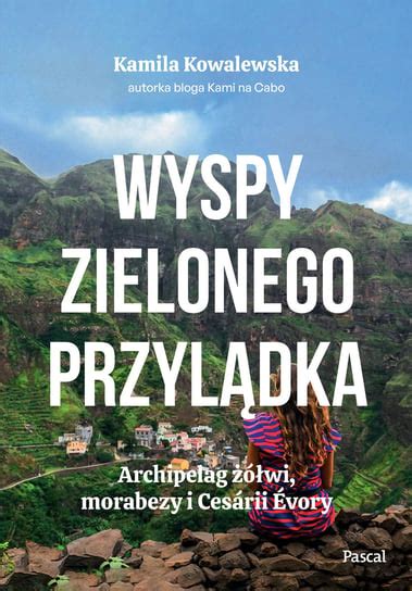 Wyspy Zielonego Przylądka Archipelag żółwi Morabezy I Cesárii Évory