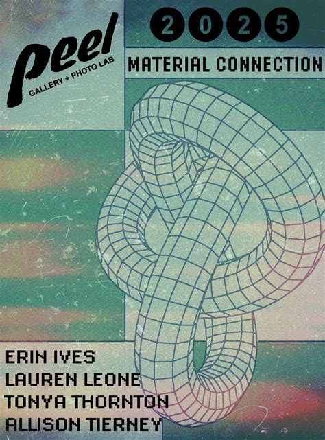 Opening Reception Material Connection — Peel