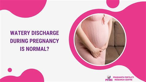Watery Discharge During Pregnancy Vaginal Discharge In Pregnancy All