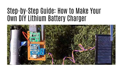 How To Make Your Own Diy Lithium Battery Charger Guide