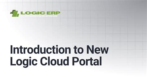 Introduction To New Logic Cloud Portal Logic Erp Docs