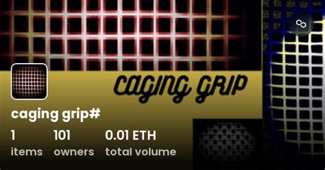Caging Grip Collection Opensea