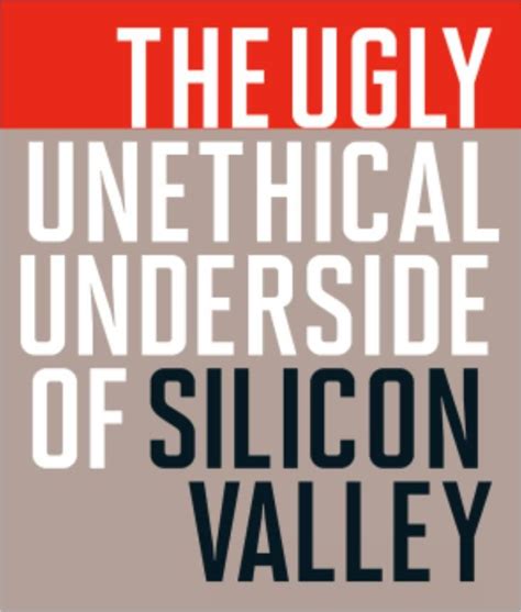 The Ugly Unethical Underside Of Silicon Valley By Erin Griffith Book