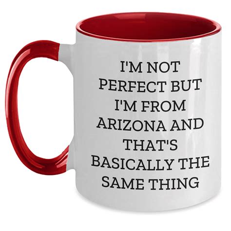 Funny Im Not Perfect But Im From Arizona And Thats Cute Arizona