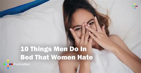 10 Things Men Do In Bed That Women Hate