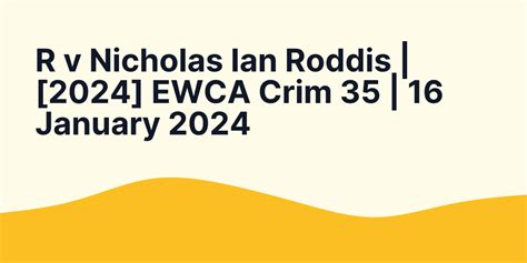 R V Nicholas Ian Roddis [2024] Ewca Crim 35 16 January 2024 Caselaw Digest