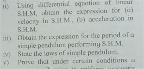 Ii Using Differential Equation Of Linear Shm Obtain The Expression Fo