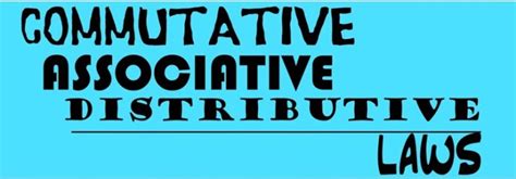 K 12 Commutative Associative Distributive Identity And Inverse Laws Mathematical Mysteries