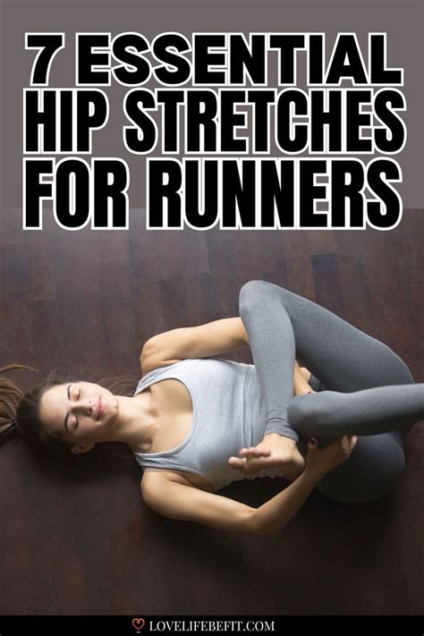 7 Essential Hip Opening Stretches For Runners Hip Stretches For
