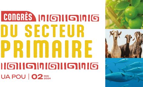 Le Congrès Du Secteur Primaire Démarre Aux Marquises