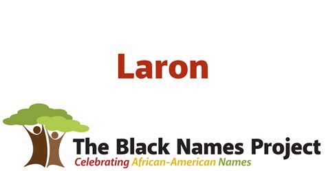 Laron The Black Names Project