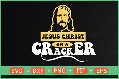 Jesus Christ On A Cracker T Shirt Design Graphic By Ijdesignerbd777
