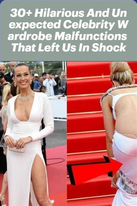Hilarious And Unexpected Celebrity Wardrobe Malfunctions Artofit