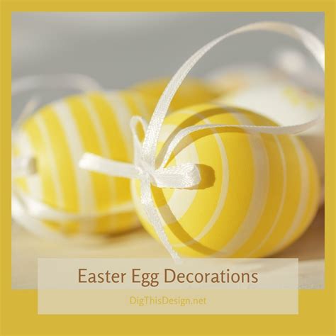 Execute Excellent Easter Egg Decorations Dig This Design