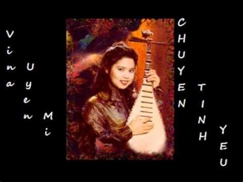 Vina Uyen Mi Chuyen Tinh Yeu Hq And Lyrics Included Youtube