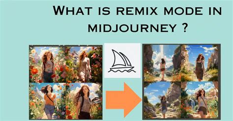 What Is Remix Mode Midjourney Ai Chat And Art Tips