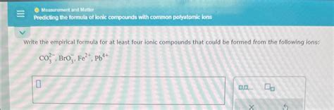 Solved Measurement And MatterPredicting The Formula Of Ionic Chegg Com