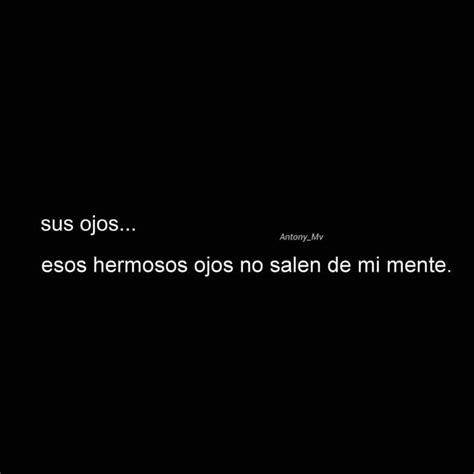 Sus Ojos Son Hermosos Frases Frases De Amor De Buenos Días