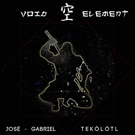 Void Element By Jose Gabriel Tekolotl