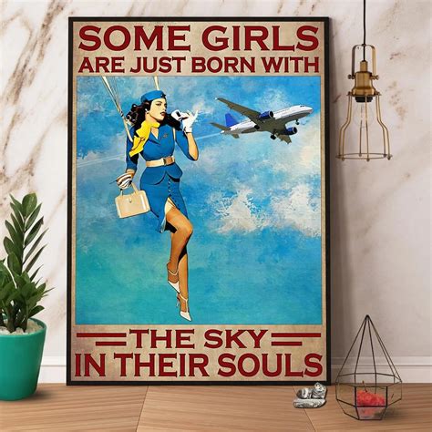 Poster Flight Attendant Some Girls Are Just Born With The Sky In Their Souls Paper P Wall Art