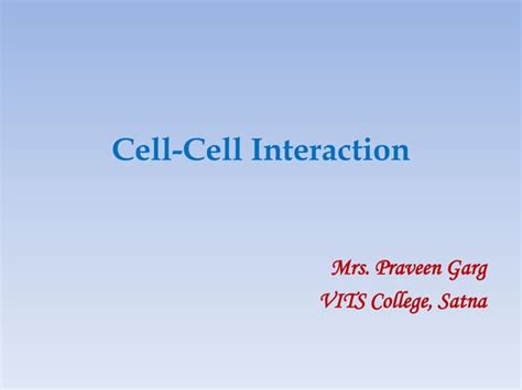 Cell Cell Interaction Pptx Biological Sciences Science Cell Cell Interaction Pptx Biological Sciences Science