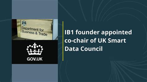 Ib1 Founder Appointed Co Chair Of Uk Smart Data Council Icebreaker One