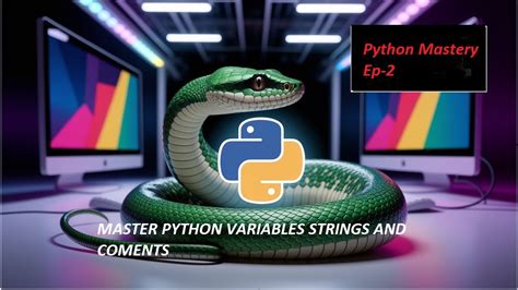 Master Python Variables Strings And Comments Beginner To Pro Series Ep 2 🔥🐍 Youtube