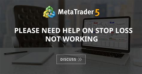 Please Need Help On Stop Loss Not Working Stop Loss General Mql5 Programming Forum