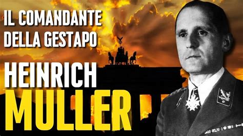 Lo Spietato Comandante Della Gestapo Heinrich Müller