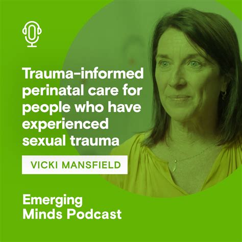Trauma Informed Perinatal Care For People Who Have Experienced Sexual