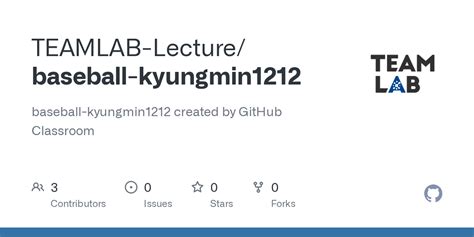 Github Teamlab Lecturebaseball Kyungmin1212 Baseball Kyungmin1212 Created By Github Classroom