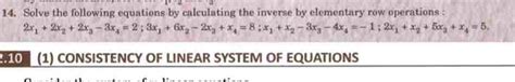 Solve The Following Equations By Calculating The Inverse By Elementar