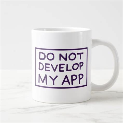 Rick And Morty™ Do Not Develop My App Giant Coffee Mug Zazzle