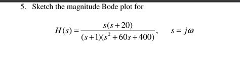 solved sketch the magnitude bode plot