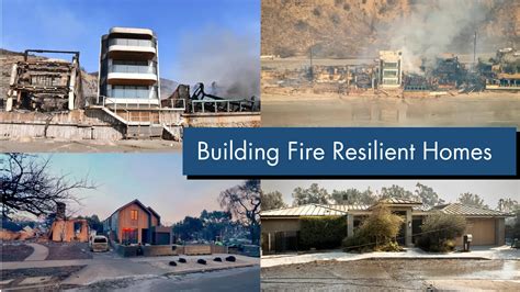 Building Fire Resilient Homes Lessons From Californias Wildfires