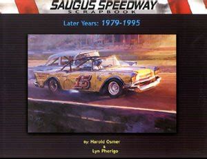 Saugus Speedway Scrapbook Later Years 1979 1995 9780965953344 Ebay