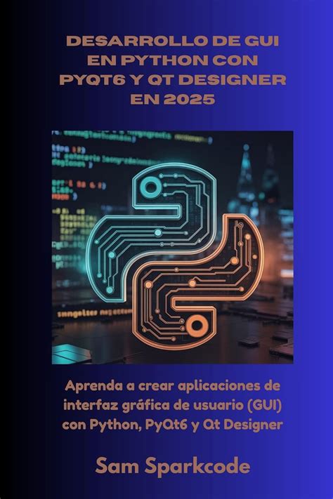 Desarrollo De Gui En Python Con Pyqt6 Y Qt Designer En 2025 Aprenda A